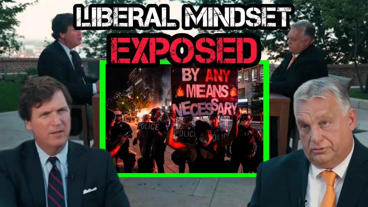 Tucker Carlson EXPOSES Liberal Mindset and Agenda - YouTube