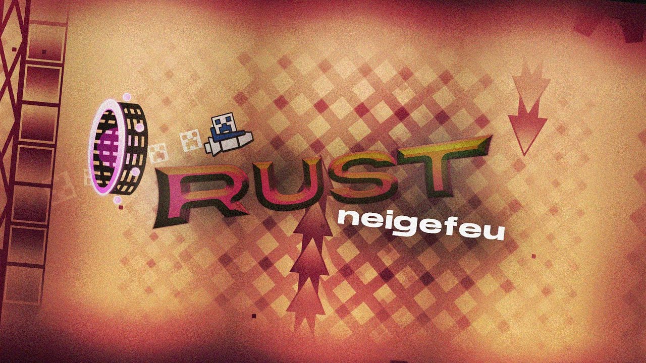 RUST by Neigefeu 100% (TOP 119) [FIRST LIST DEMON] - YouTube