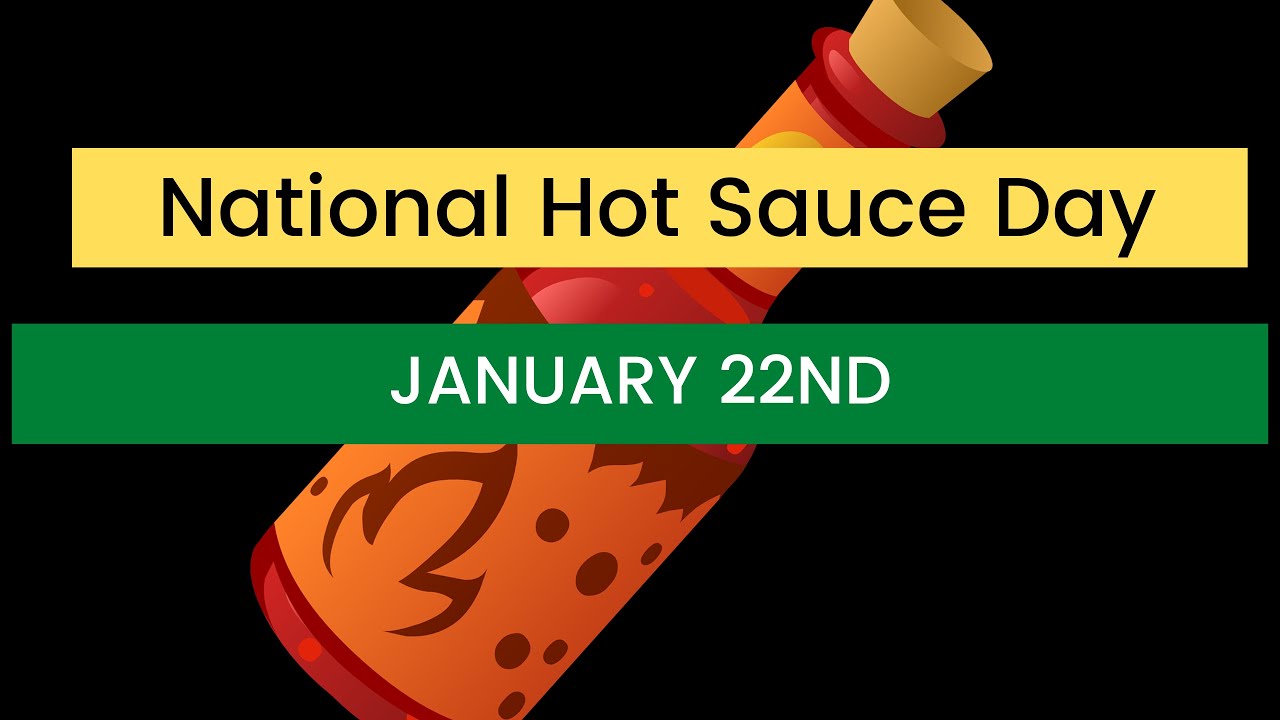 National Hot Sauce Day January 22nd #NationalHotSauceDay - YouTube
