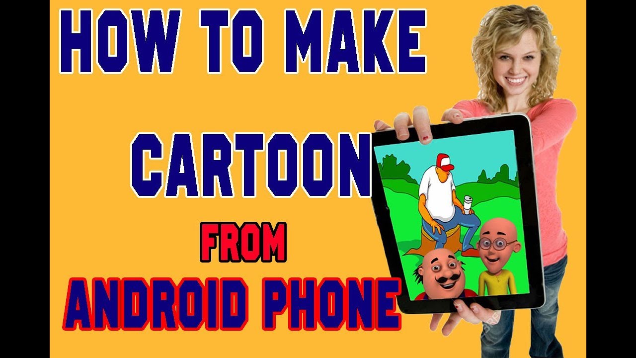 How to make cartoon video from your android phone - YouTube