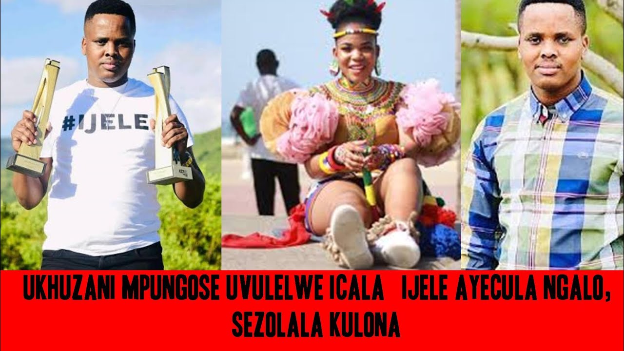 Khuzani Mpungose Ijele kuyacaca uzolala kulona ijele ayecula ngalo ...