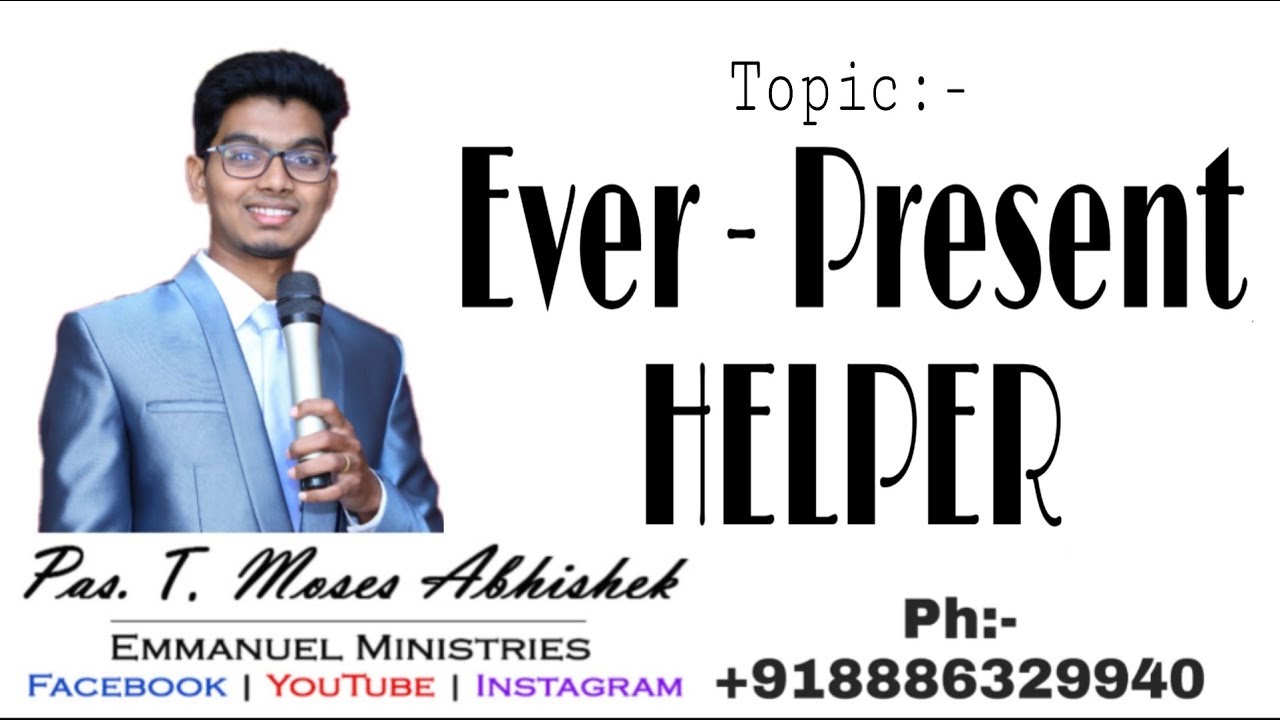 Ever - Present Helper | #EverydaywithJESUSCHRIST 09 #MosesAbhishek ...