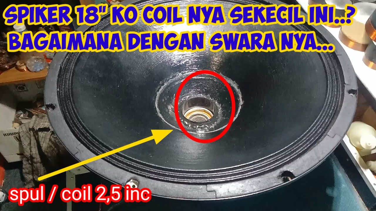 TUTORIAL CARA GANTI SPUL SPIKER.SPIKER 18" KO SPOL / COIL NYA KECIL ...