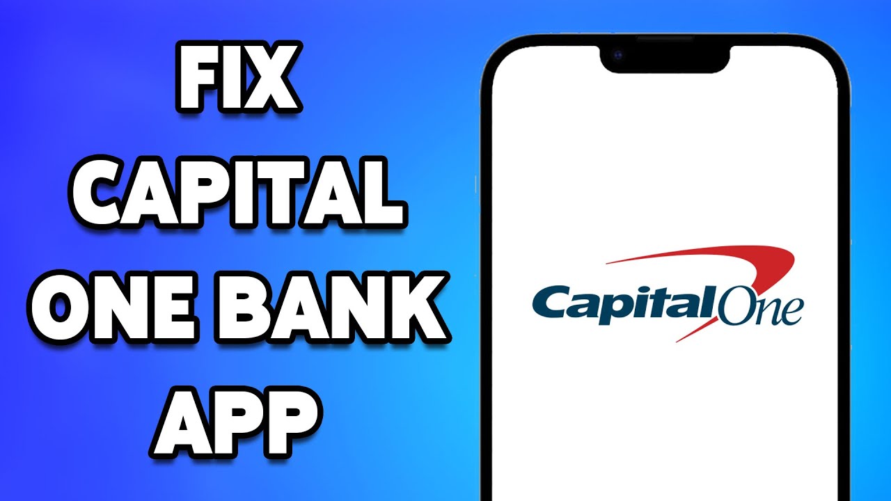How To Fix Capital One Bank App Not Working (SOLUTION) - YouTube