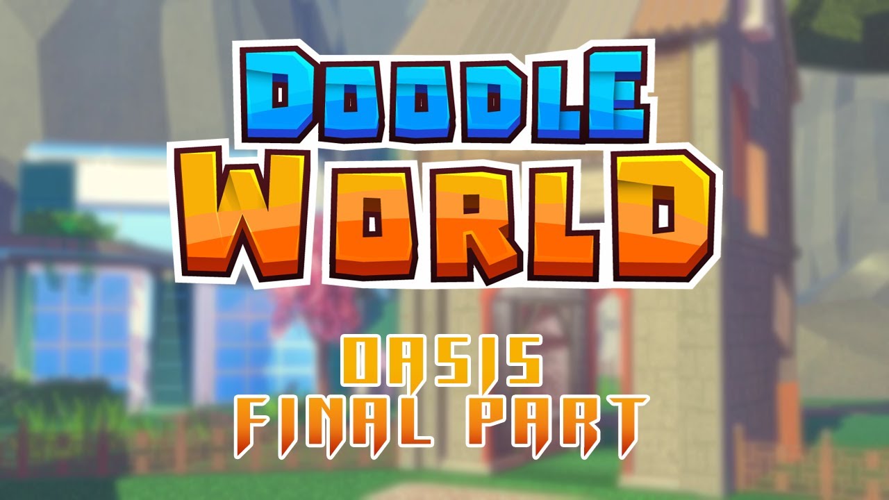 Doodle World | Oasis Final Part - YouTube