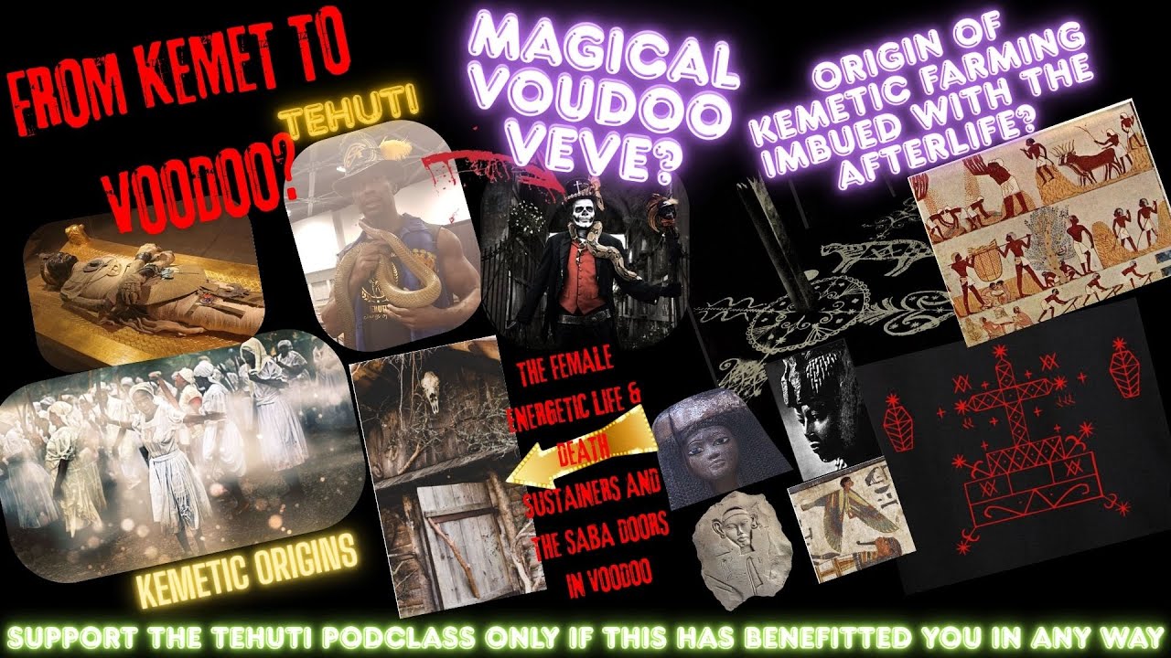 TEHUTI~VOODOO TO KEMET ORIGINS?~FEMALE ENERGETIC LIFE & DE*TH ...