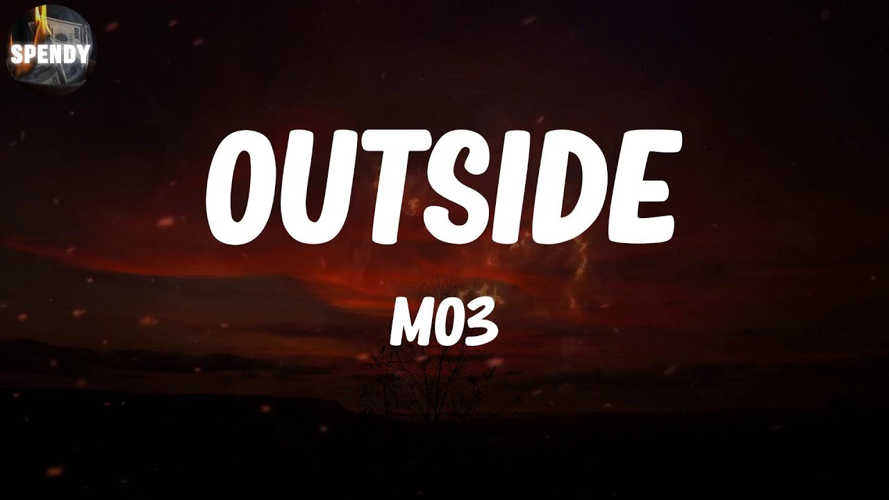 MO3 - Outside (Lyric Video) - YouTube