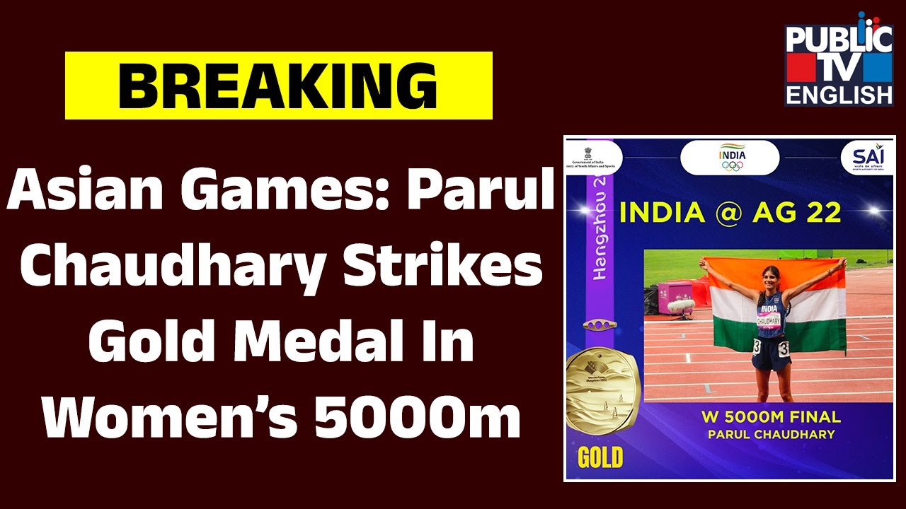 Asian Games: Parul Chaudhary Strikes Gold Medal In Women’s 5000m ...