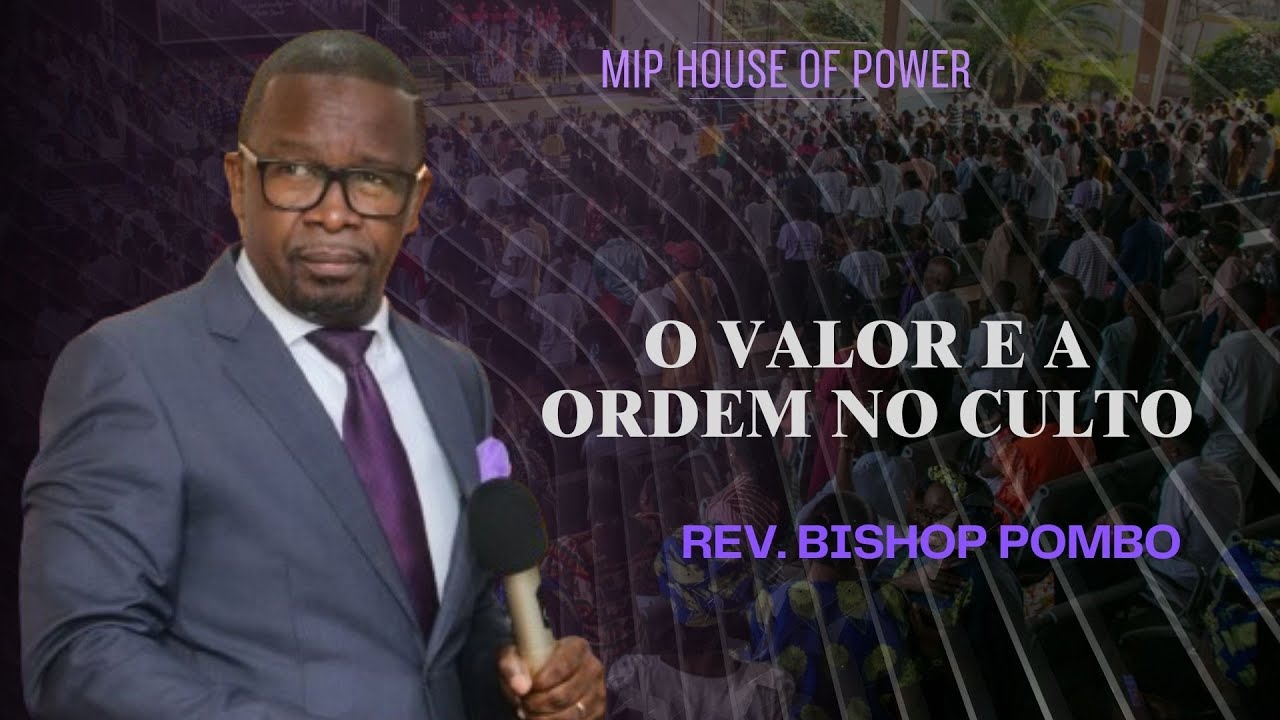 O VALOR E A ORDEM NO CULTO - REV. AURÉLIO POMBO - YouTube