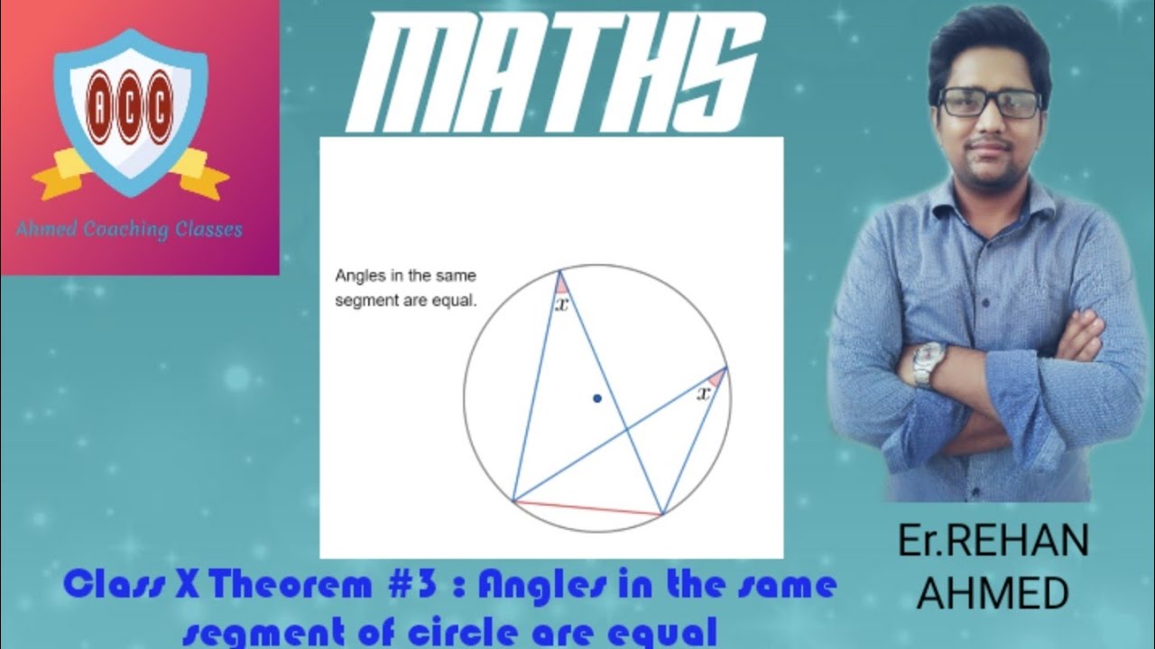 Class X Theorem : Angles in the same segment of a circle are equal #3 ...
