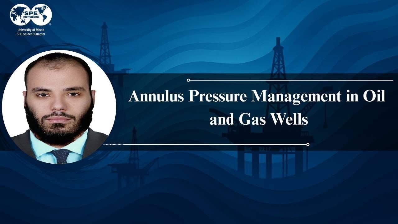 Annulus Pressure Management in Oil and Gas Wells || Eng. Mahmoud Farag ...