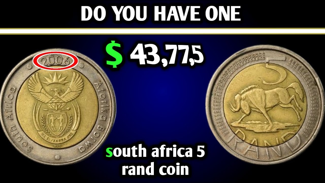 Most valueable "2006 South African 5 Rand Coin Worth $433,775? Shocking ...
