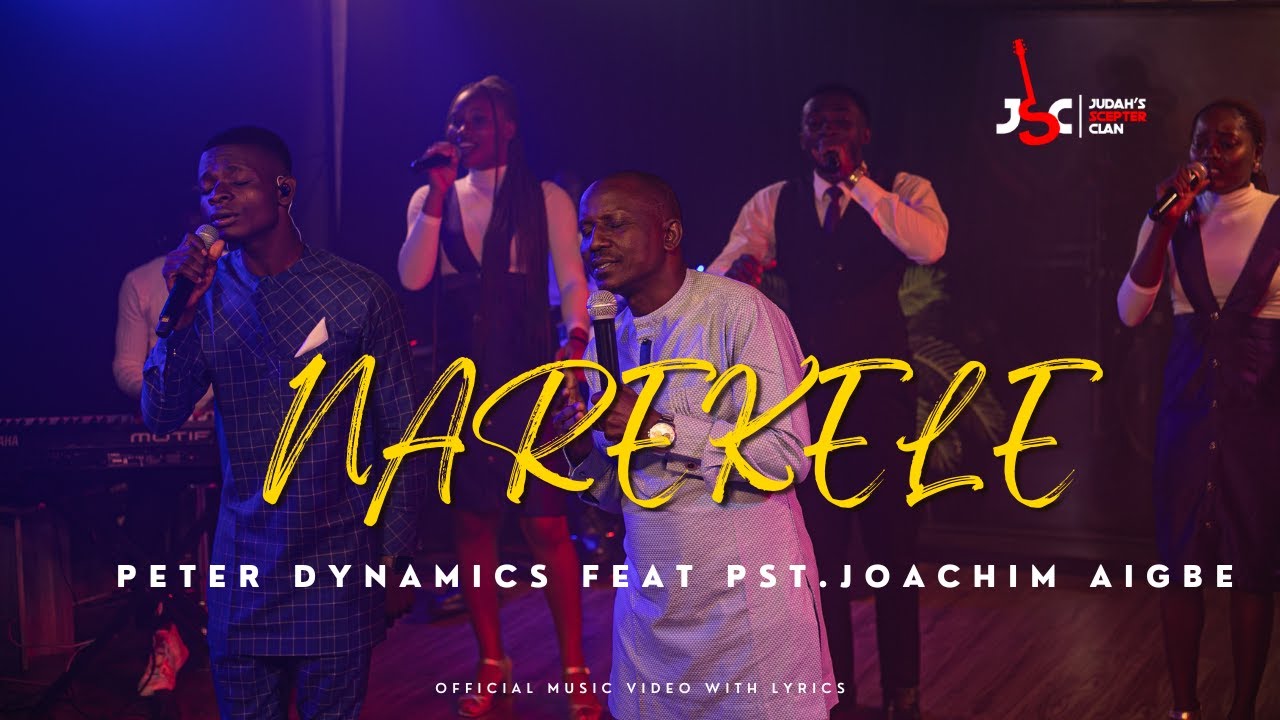 NAREKELE BY PETER DYNAMICS Ft Pastor JOACHIM AIGBE YouTube narekele-by-peter-dynamics-ft-pastor-joachim-aigbe-youtube