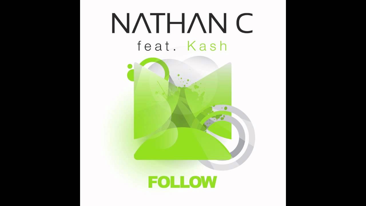 Nathan C featuring Kash - Follow (Maquina Music) - YouTube