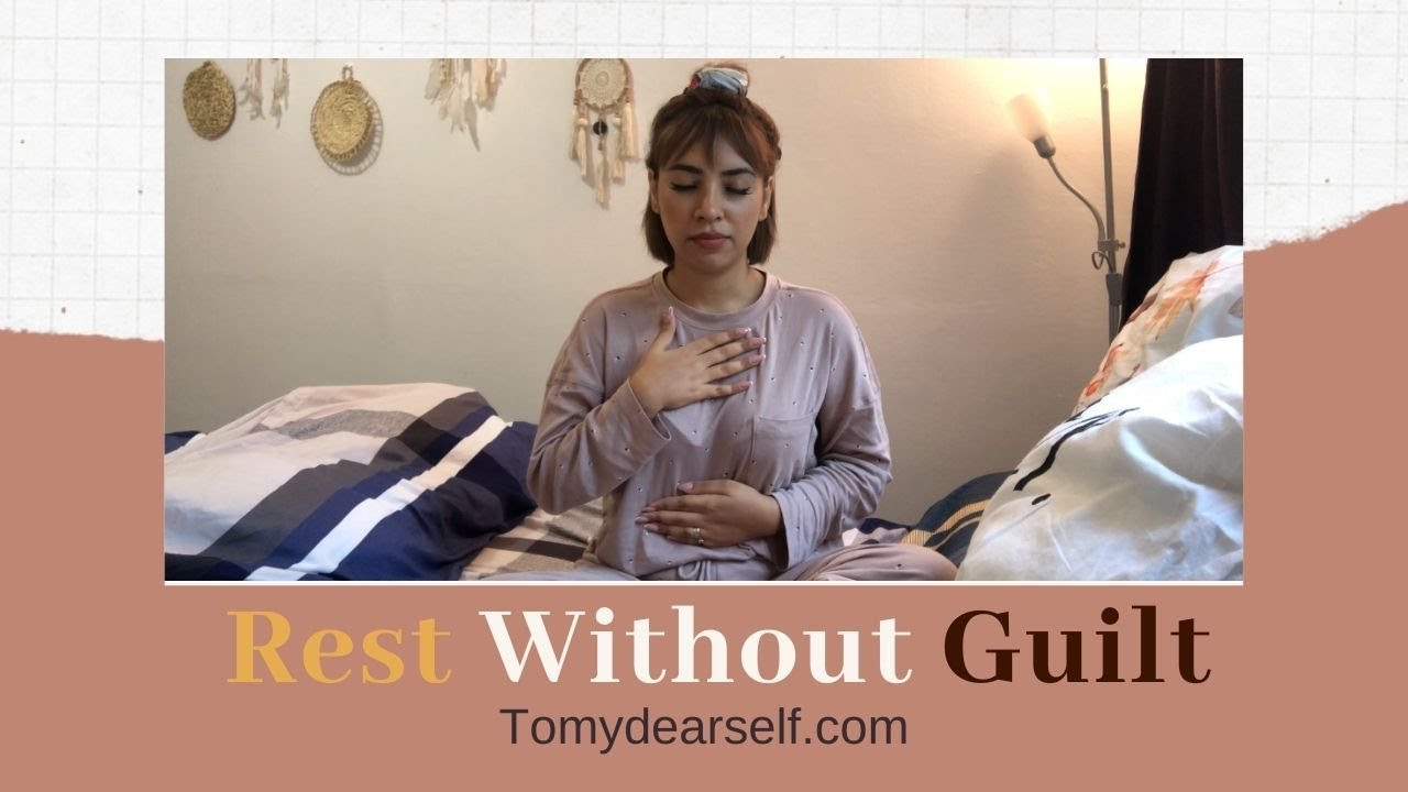 Rest Without Guilt | Emotional Acceptance Exercise | Self Healing ...
