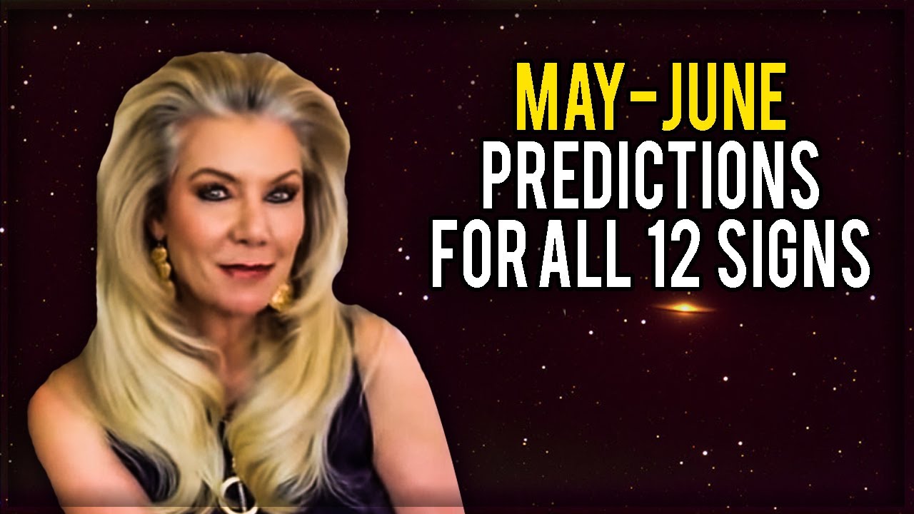 May June Personal Predictions for all 12 Signs - YouTube