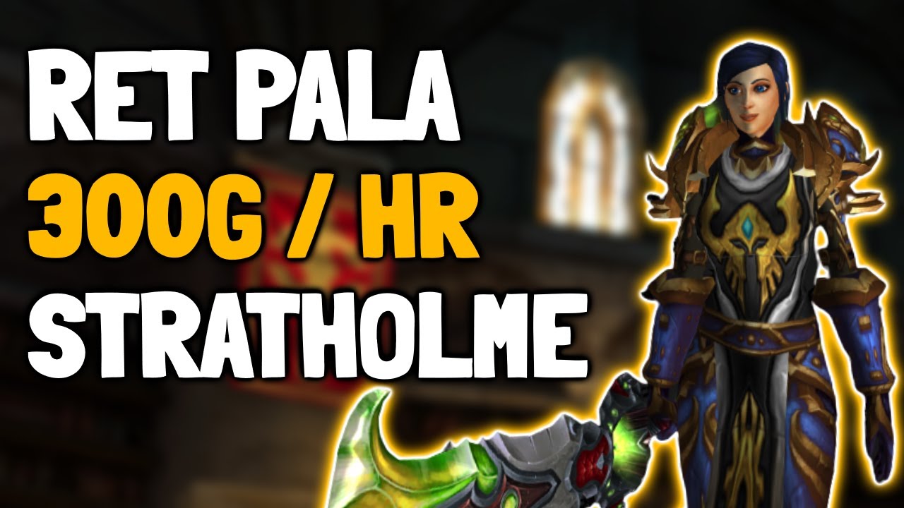 Ret Pala Stratholme Gold Farm - WOTLK Pre Patch - 300g/hour - YouTube