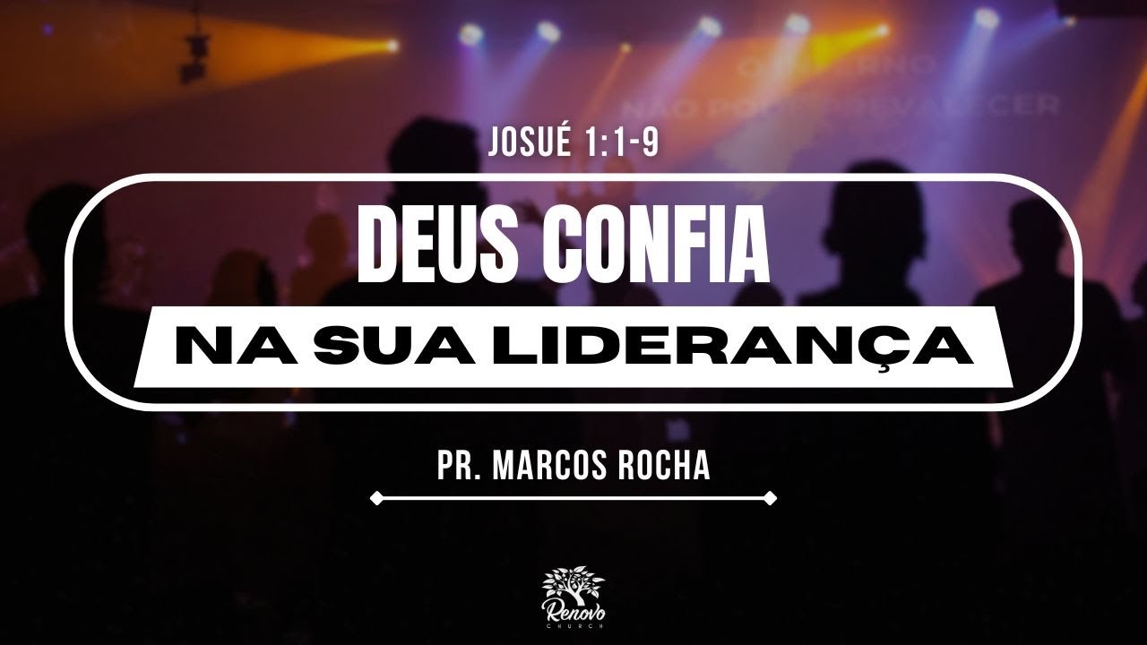 DEUS CONFIA NA SUA LIDERANÇA - YouTube