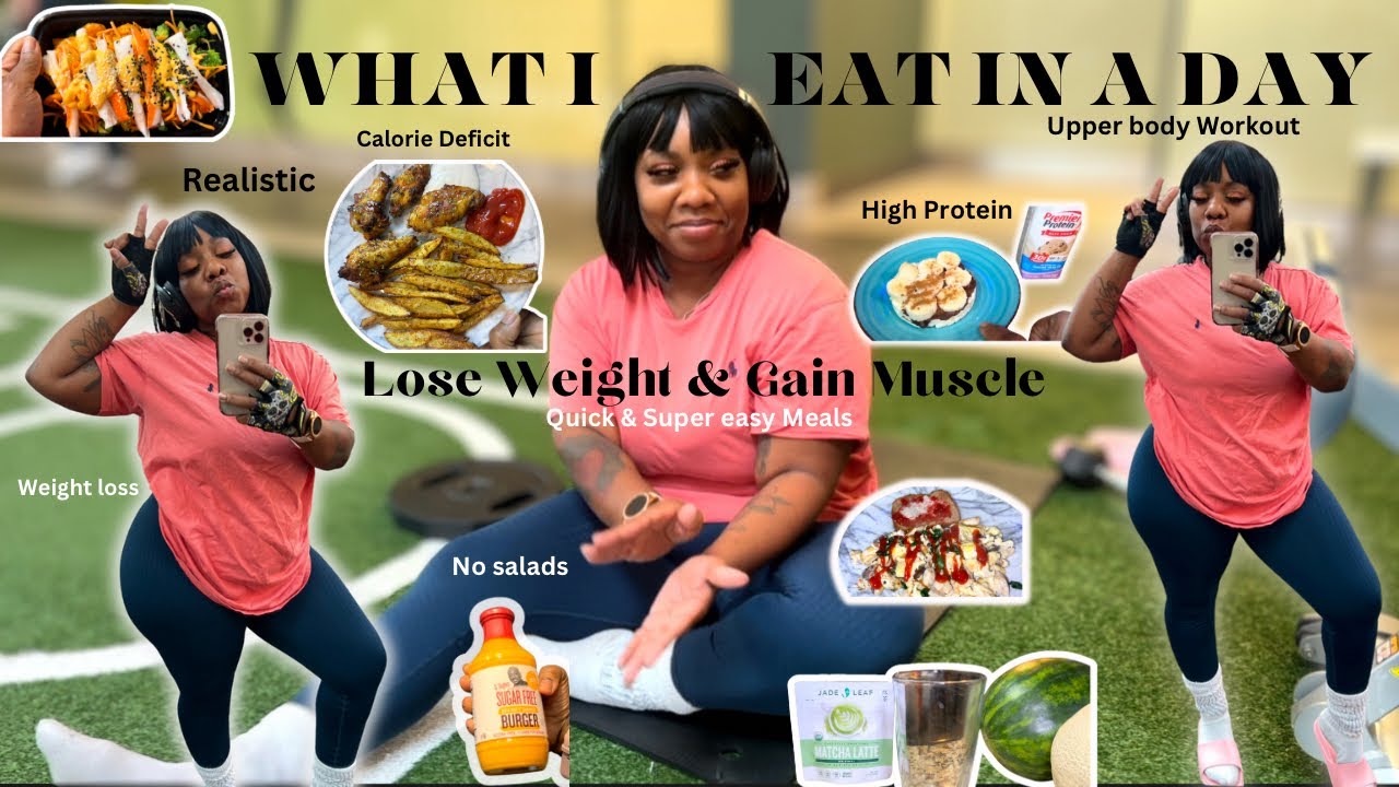 WHAT I EAT IN A DAY *Realistic* | Lose Weight + Gain Muscle + super ...