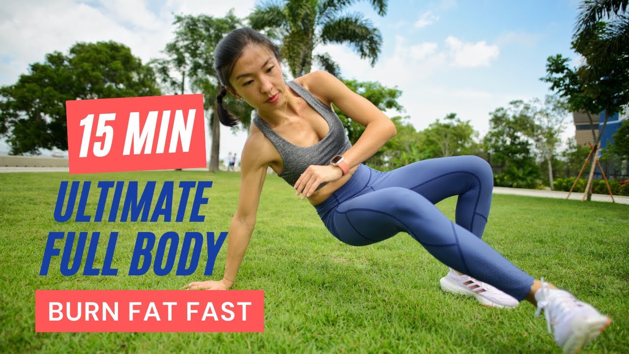 15 MIN Ultimate Full Body Workout - 19 Exercises to Burn Body Fat Fast ...