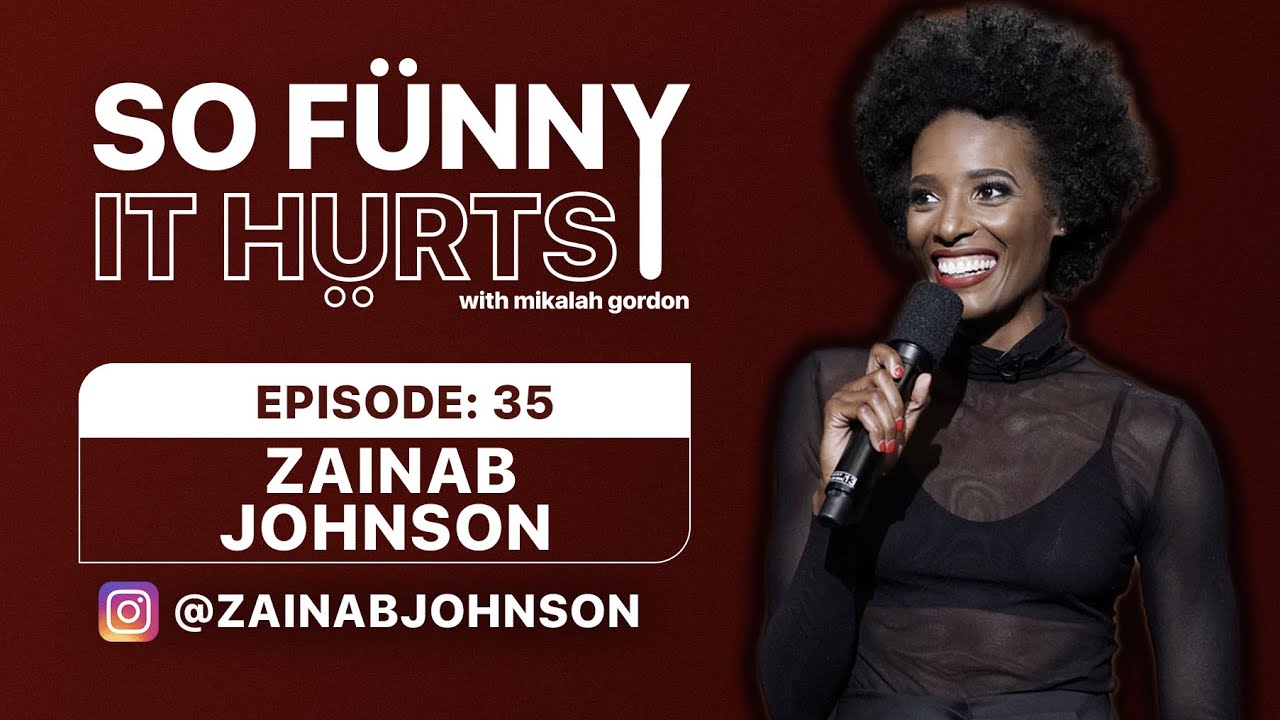 Zainab Johnson - Unraveling Life's Ironies and Embracing Comedy with ...
