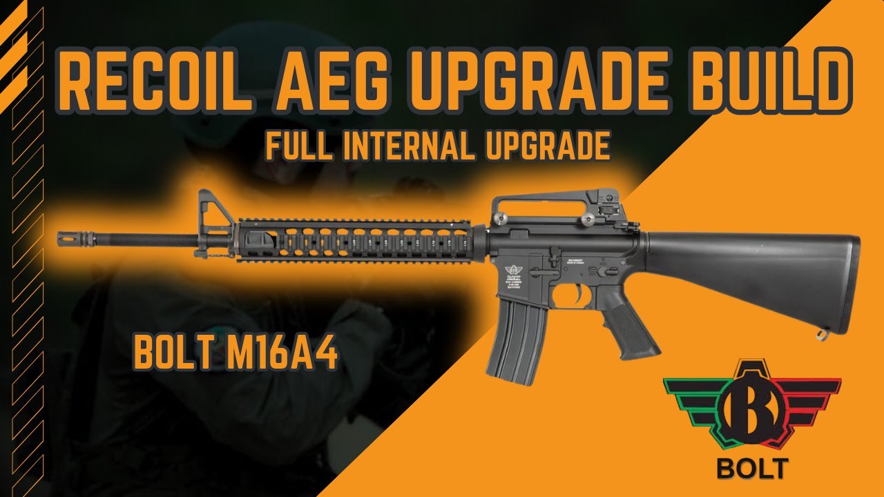 Airsoft BOLT M16A4 Recoil AEG BUILD - YouTube
