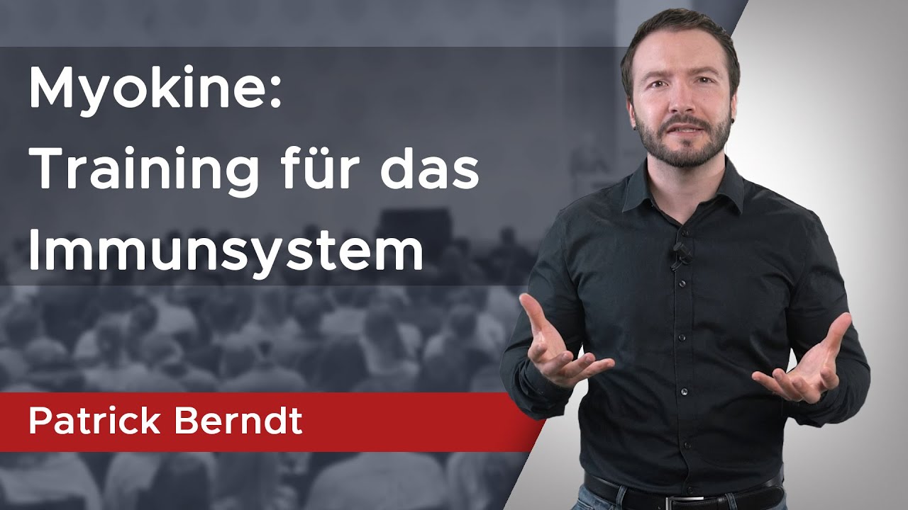 Teaservideo Patrick Berndt - Myokine: Training für das Immunsystem - YouTube