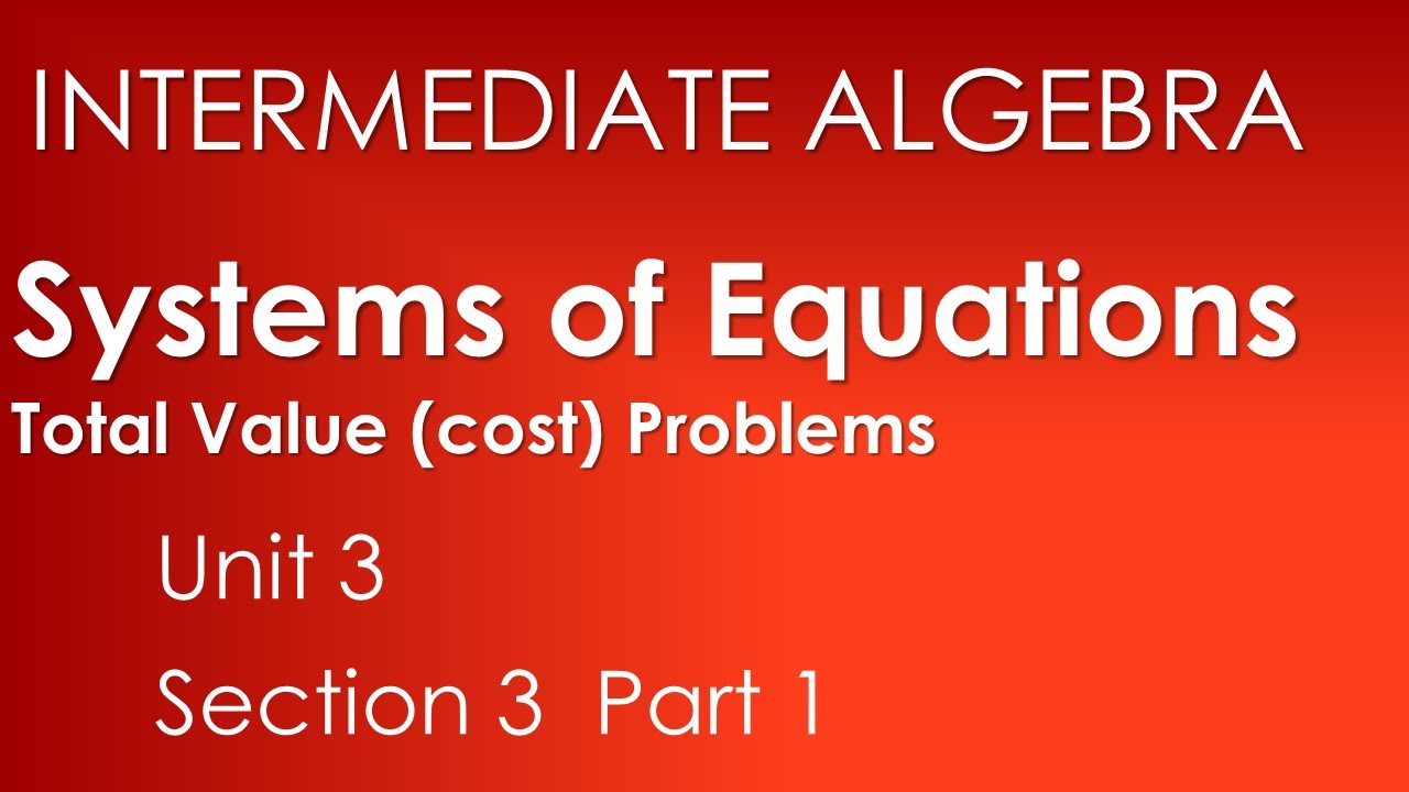 Total Value (cost) application: Systems of Two Equations-Intermediate ...
