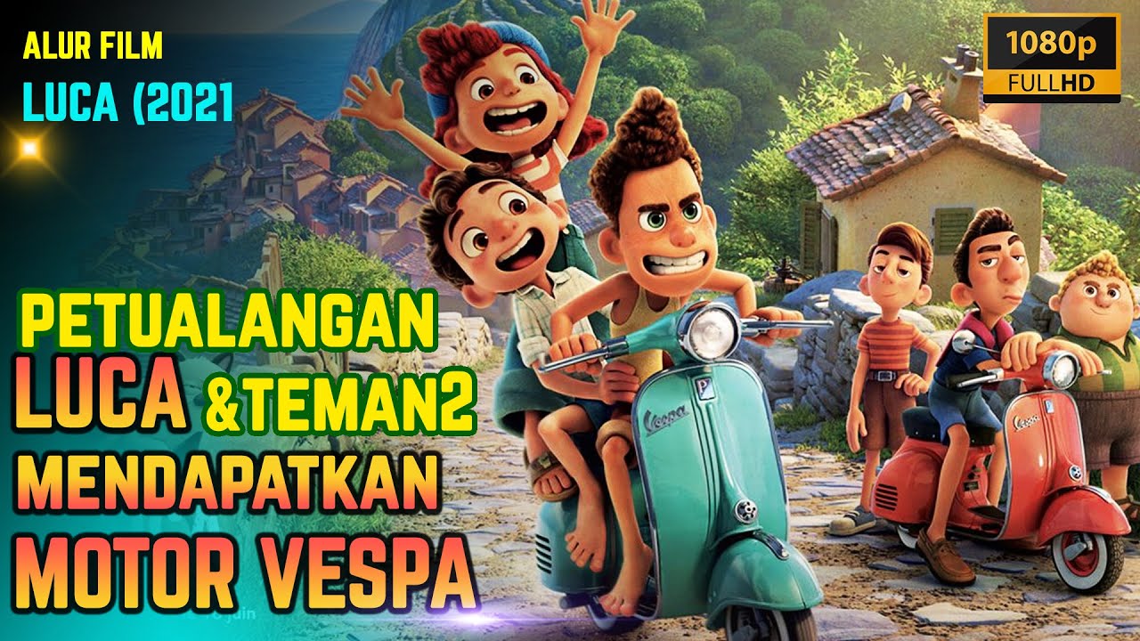 PERSAHABATAN DARI SEBUAH VESPA || ALUR CERITA FILM LUCA (2021) - YouTube