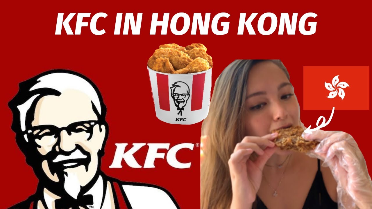 HONG KONG KFC TASTE TEST *WARNING* WILL MAKE YOU HUNGRY - YouTube