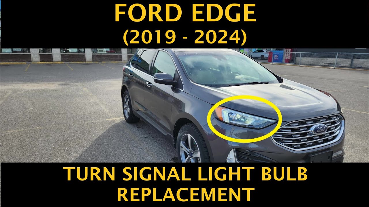 Ford Edge - FRONT TURN SIGNAL LIGHT BULB REPLACEMENT / REMOVAL (2019 ...