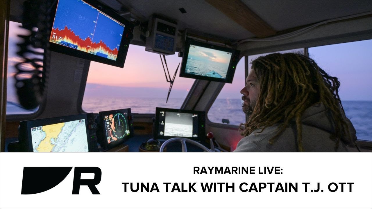 Raymarine Live: Tuna Talk with Captain TJ Ott - YouTube