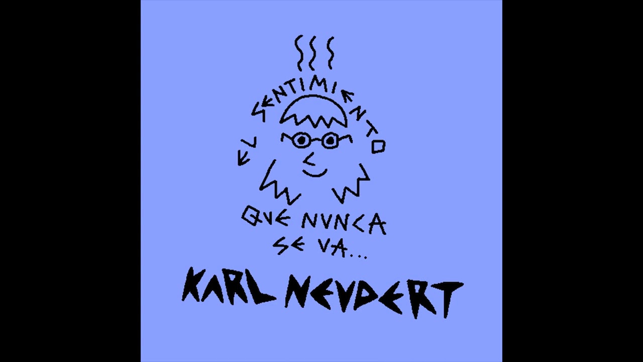 Karl Neudert - el sentimiento que nunca se va - YouTube