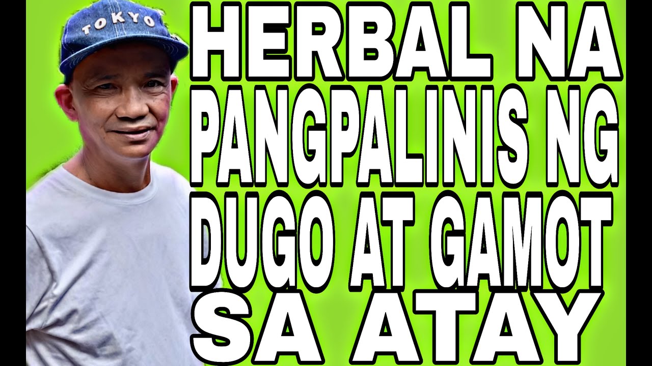 HERBAL NA PANG PALINIS NG DUGO AT GAMOT SA ATAY - YouTube