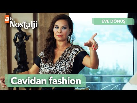 Cavidan'dan moda dersleri | Eve Dönüş 7. Bölüm