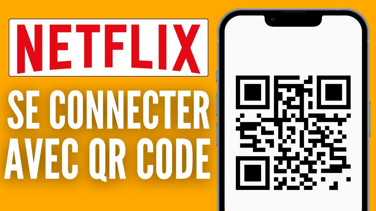 Comment Se Connecter A Netflix Avec Un Code Qr ( Nouveau 2025 ) - YouTube