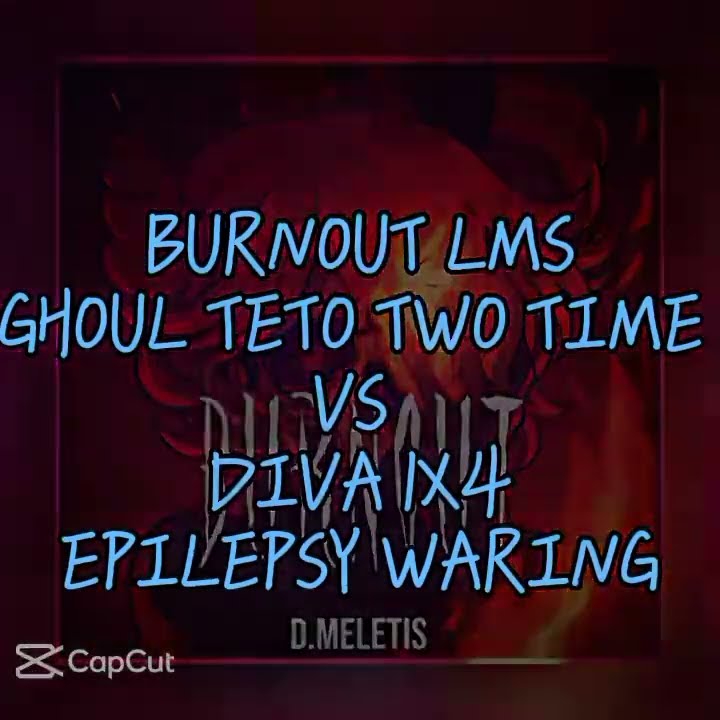 burnout lms ghoul two time x diva 1x #1x1x1x1 #forsaken - YouTube