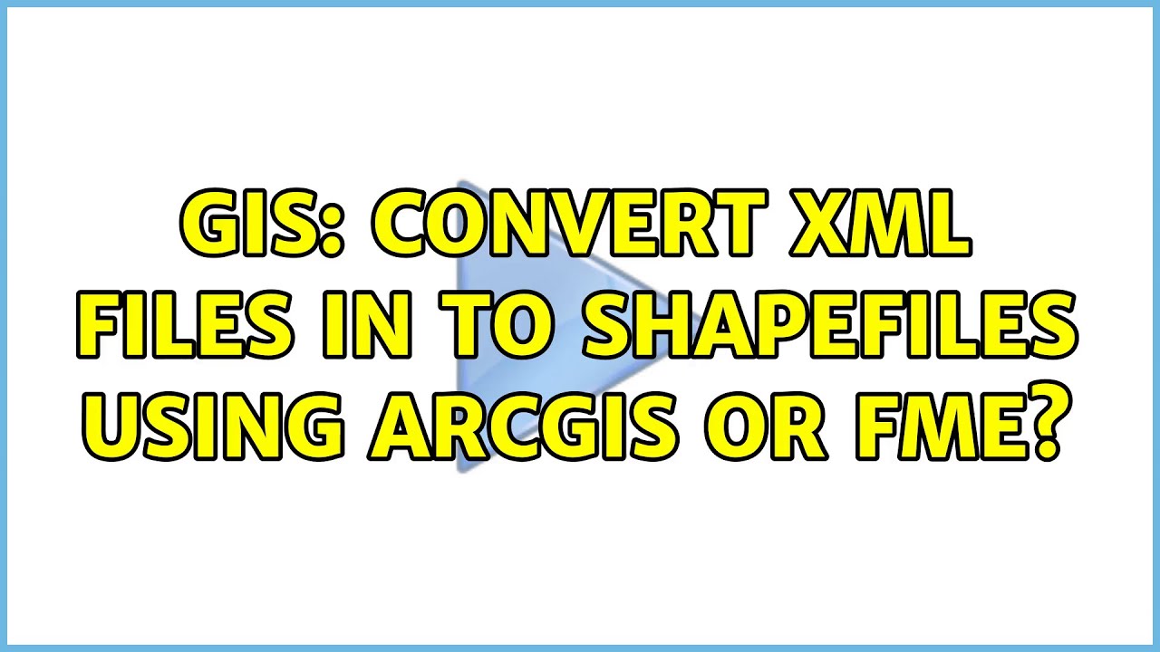 GIS Convert XML Files In To Shapefiles Using ArcGIS Or FME YouTube GIS Convert XML Files In To Shapefiles Using ArcGIS Or FME YouTube