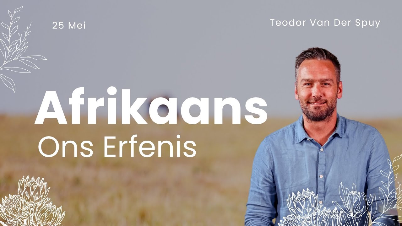 25 Mei 2025 | Afrikaans Ons Erfenis | Teodor Van Der Spuy & Danie ...