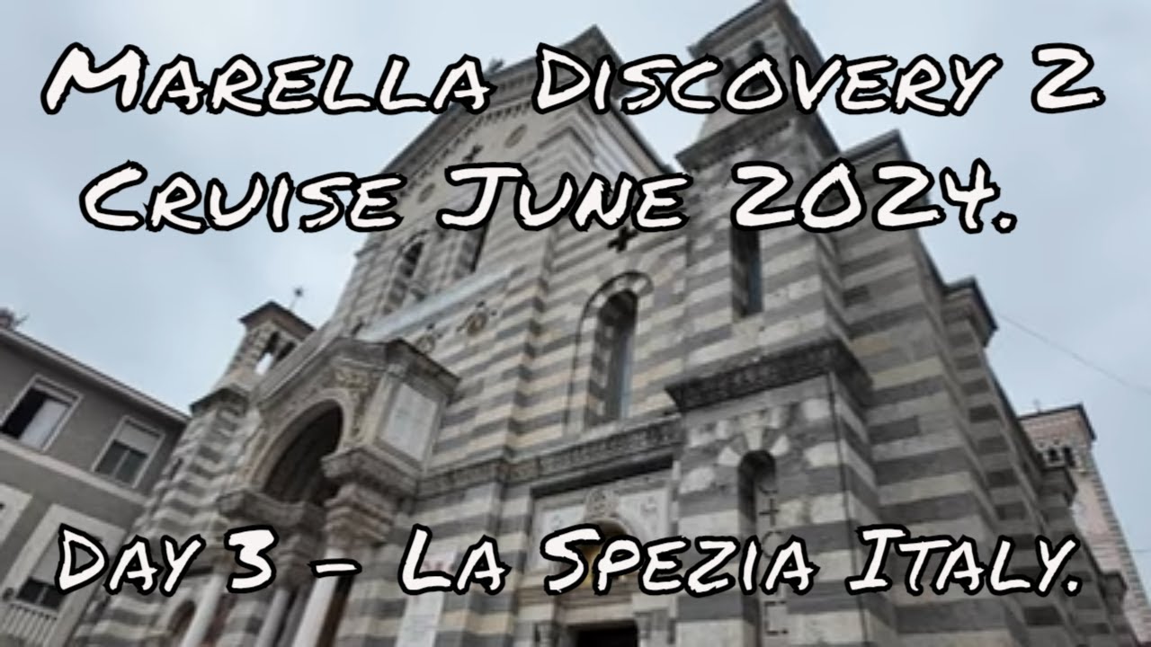 Marella Discovery 2 cruise June 2024 - Day 3 La Spezia Italy - YouTube