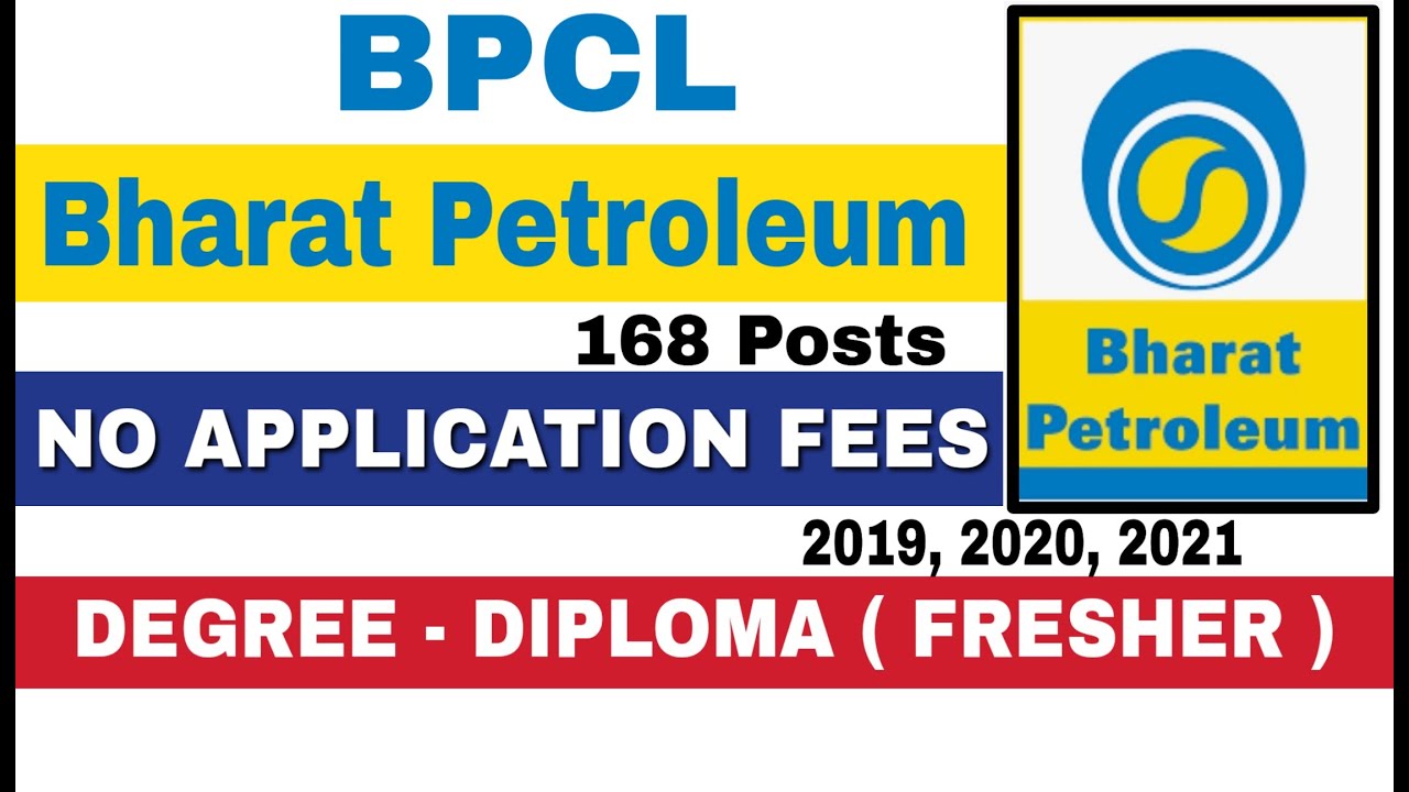 BPCL Recruitment 2021 | No Fees | 168 Posts | Degree / Diploma | Apply ...