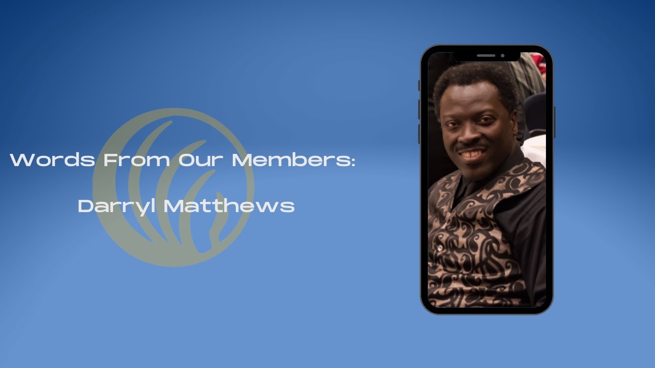 Words From Our Members - Darryl Matthews - YouTube