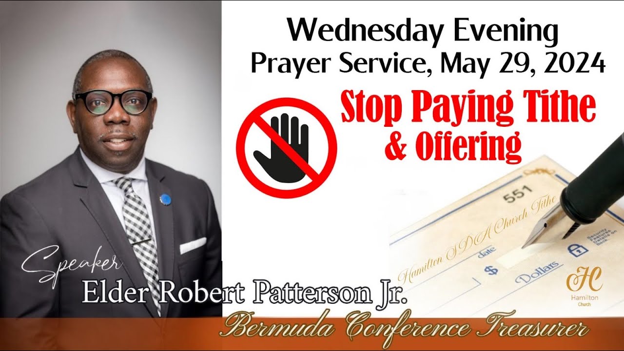 29/May/2024 - Sermon: Elder Robert Patterson Jr. - 'Stop Paying Tithe ...