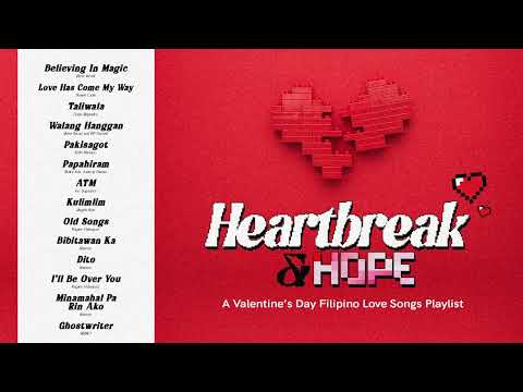 Hearthbreak & Hope | A Valentine's Day Filipino Love Songs Playlist ...