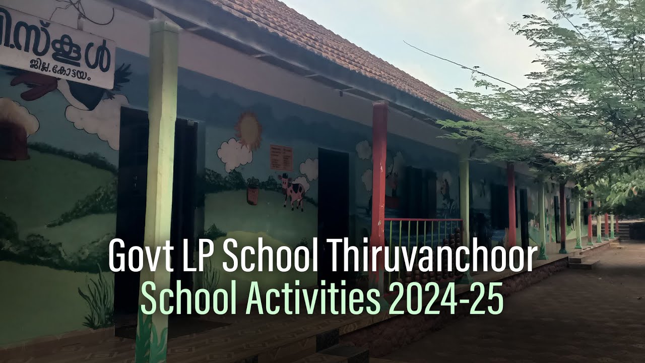 Govt LP School Thiruvanchoor | School Activites 2024 25 - YouTube