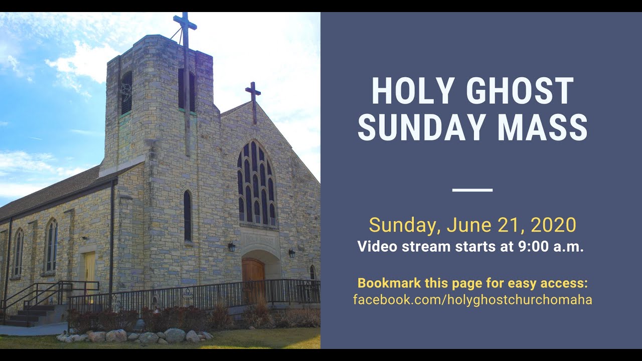 HOLY GHOST SUNDAY MASS - JUNE 21, 2020 - YouTube