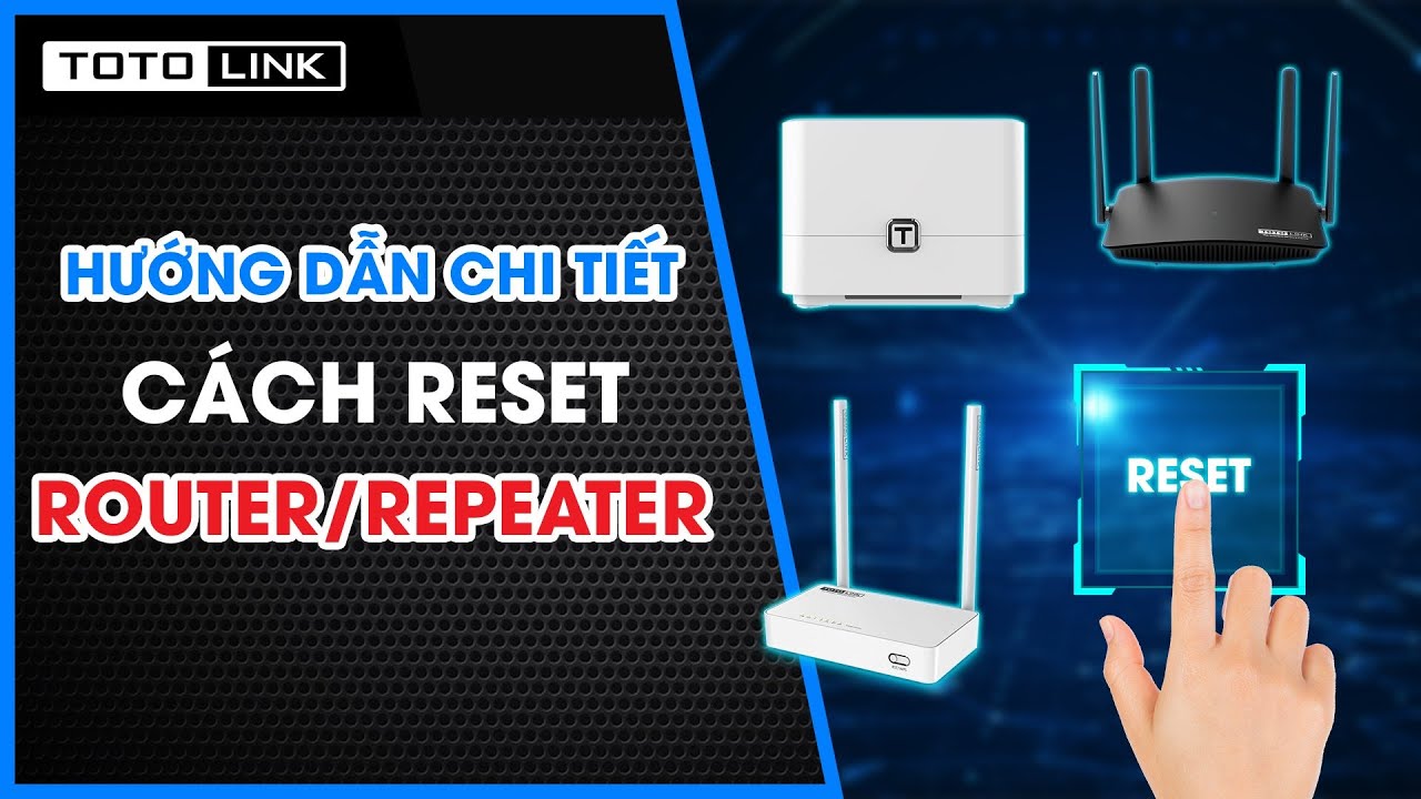 Hướng dẫn chi tiết cách reset thiết bị Modem, Router, Repeater - YouTube