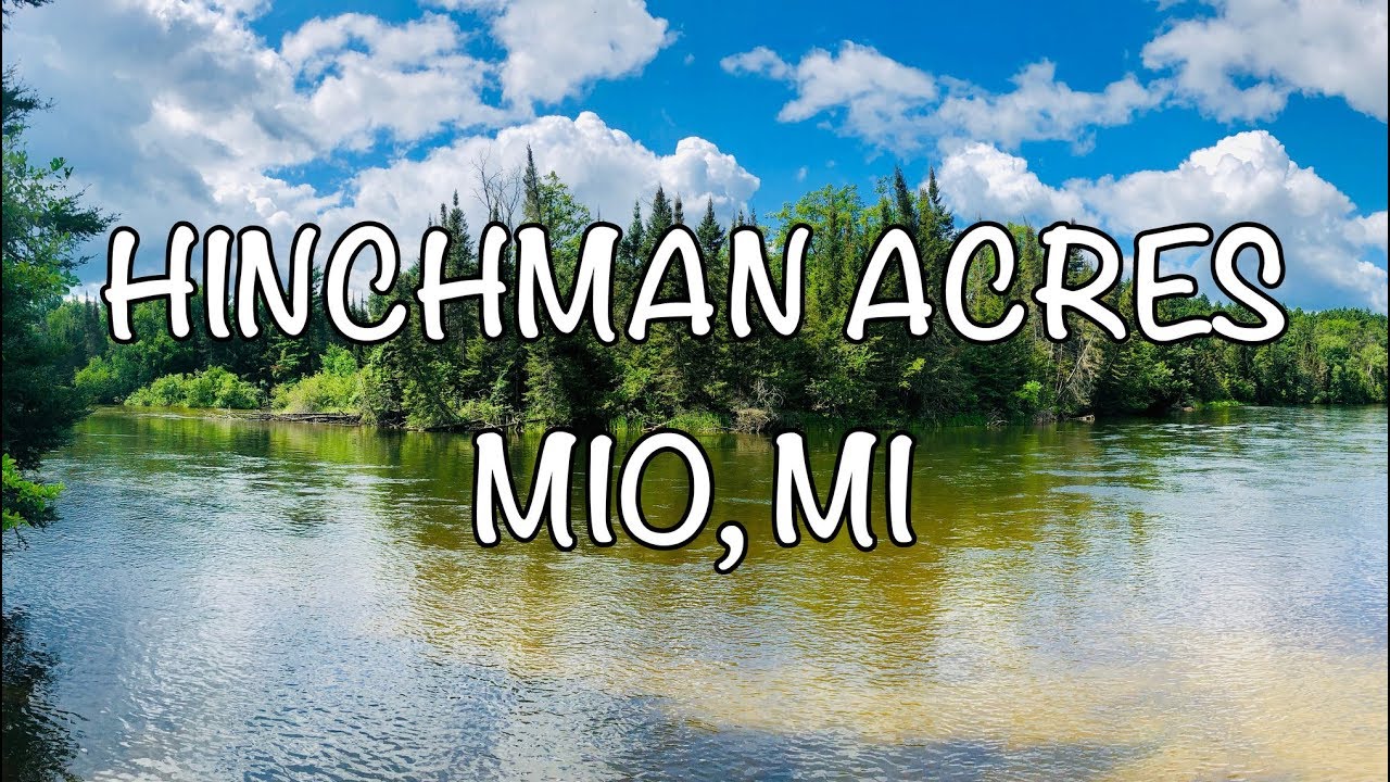 Hinchman Acres (Mio, MI) - YouTube