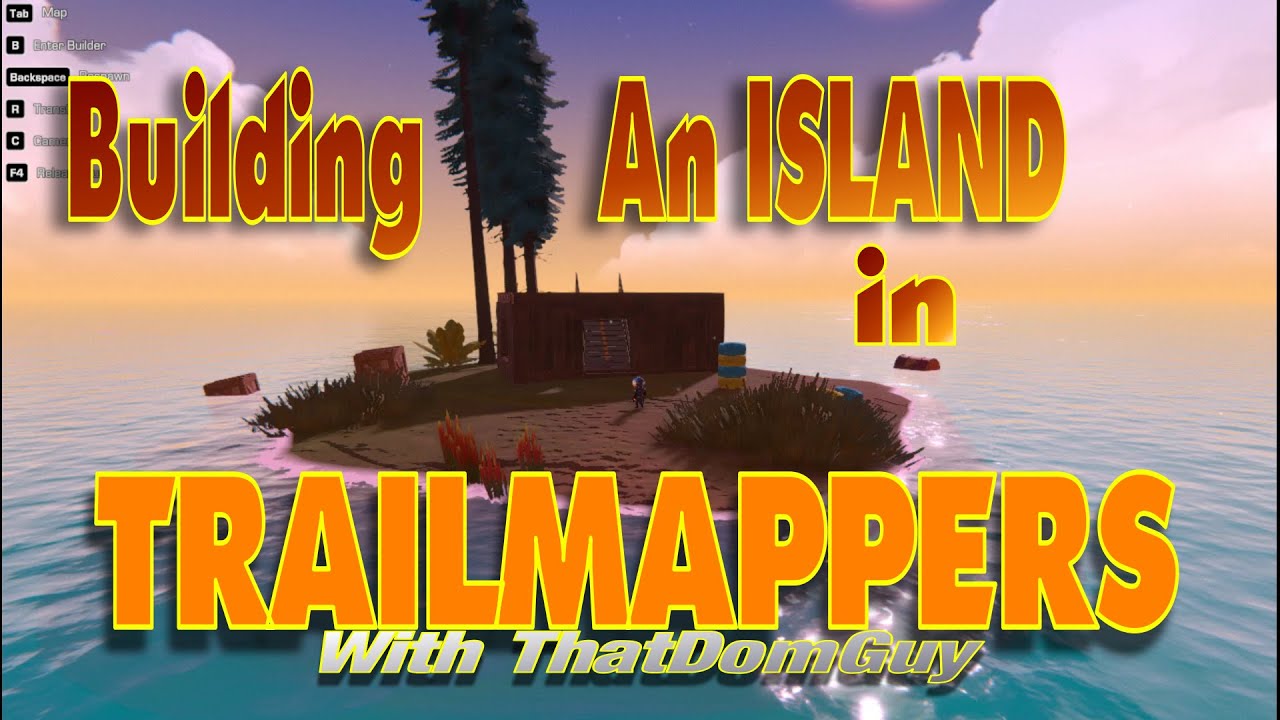 Let's Build An Island In TrailMappers! Mod Building Tutorial for ...