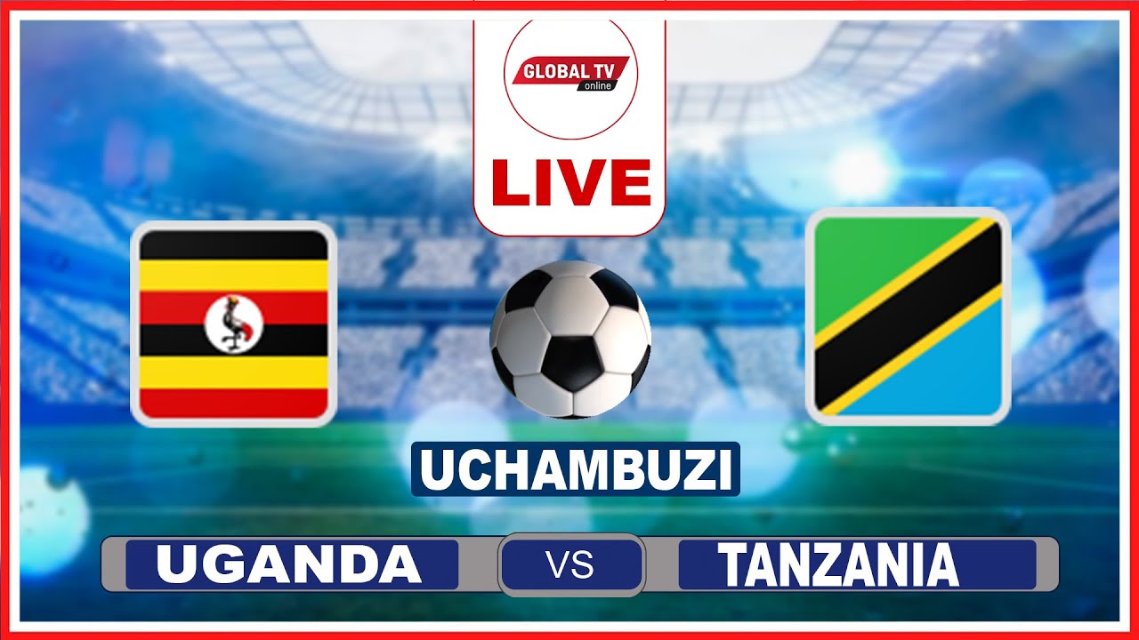 🔴#Live: UGANDA vs TAIFA STARS, JE, WATANZANIA WATAFUZU AFCON? FAHAMU ...